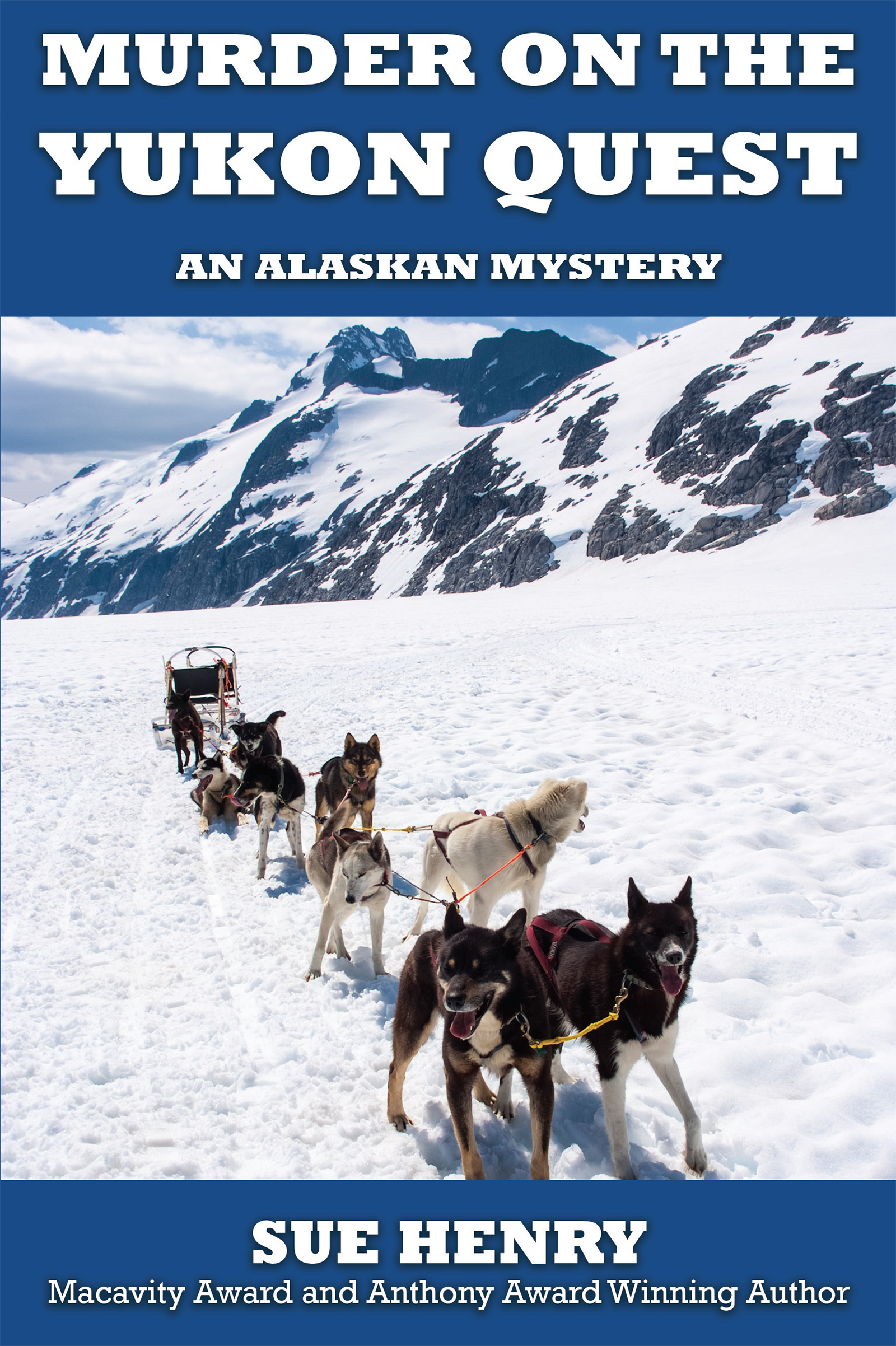 Murder on the Yukon Quest, by Sue Henry - Epicenter Press